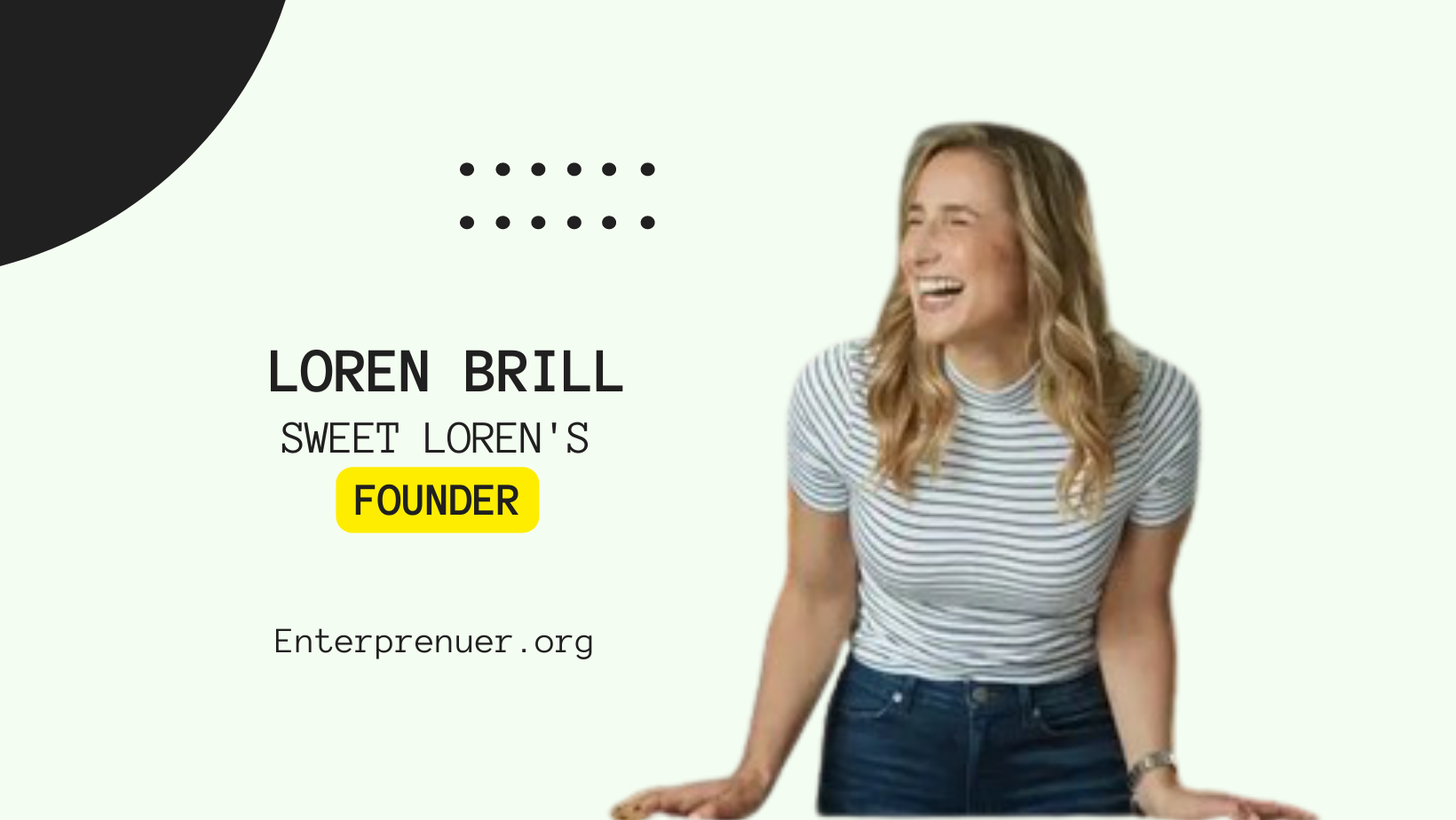 Meet Loren Brill Castle Founder of Sweet Loren's — Enterprenuer