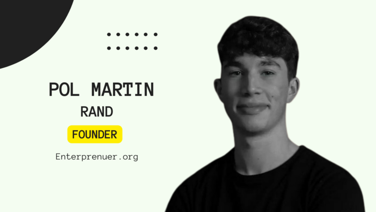 Meet Pol Martin Founder of Rand — Enterprenuer